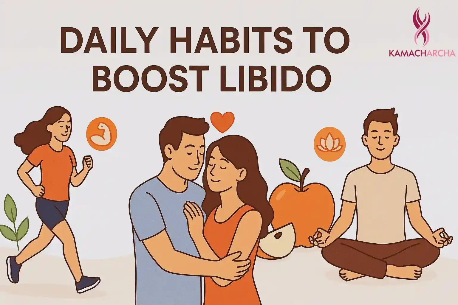 Daily Habits to Boost Libido Naturally (See Results in a Month)